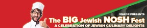 The Big Jewish Nosh Fest – Makor Jewish Culture